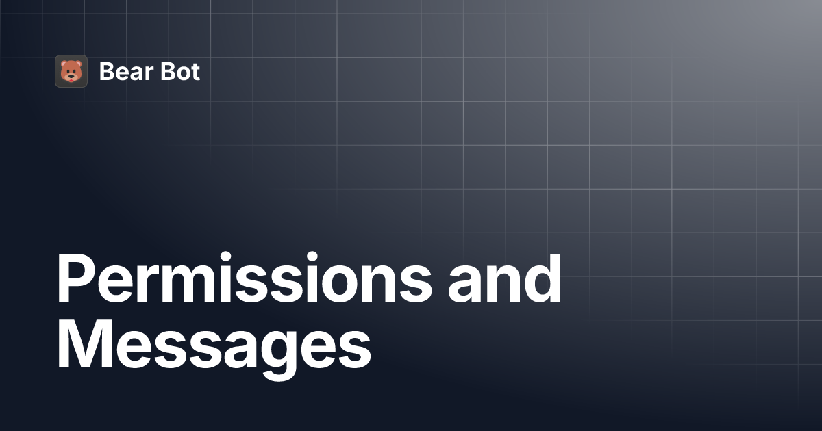Permissions and Messages | Bear Bot